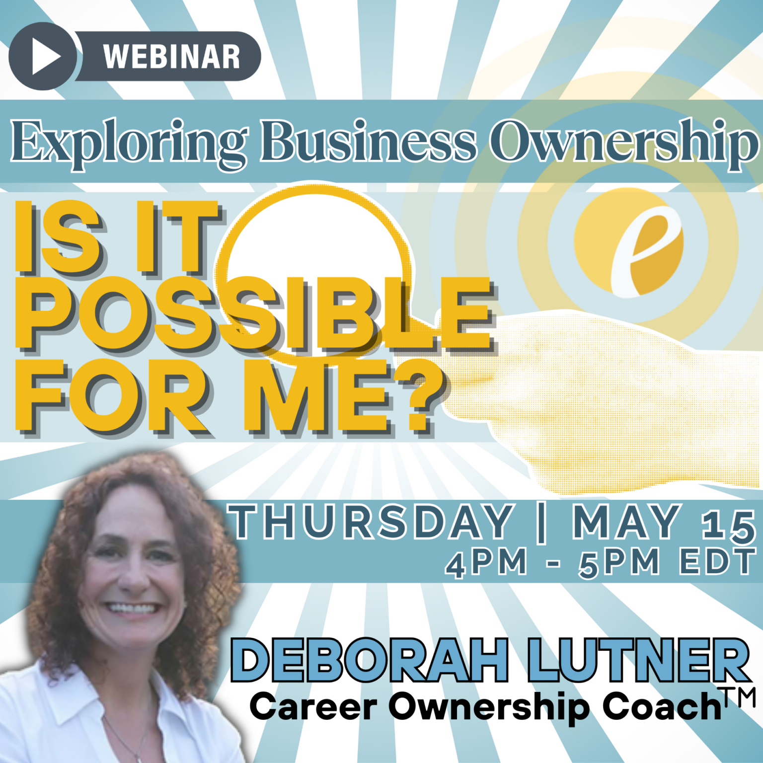 Exploring Business Ownership – Is It Possible For Me? – Deborah Lutner